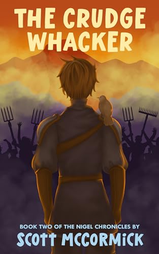 The Crudge Whacker: Book Two of The Nigel Chronicles by Scott McCormick ...