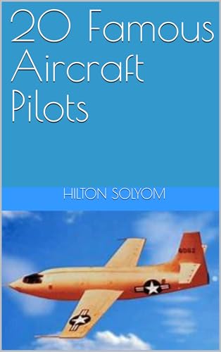 20 Famous Aircraft Pilots by Hilton Solyom | Goodreads