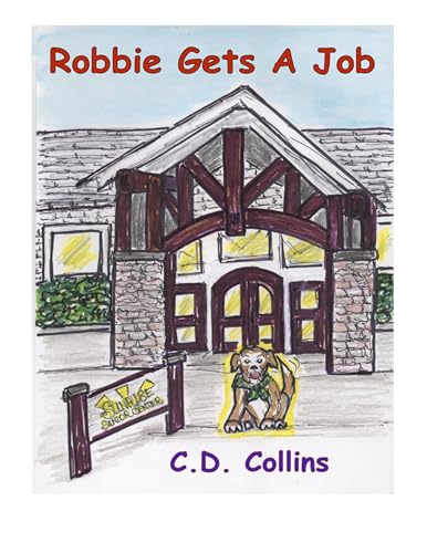 Robbie Gets A Job by C.D. Collins | Goodreads