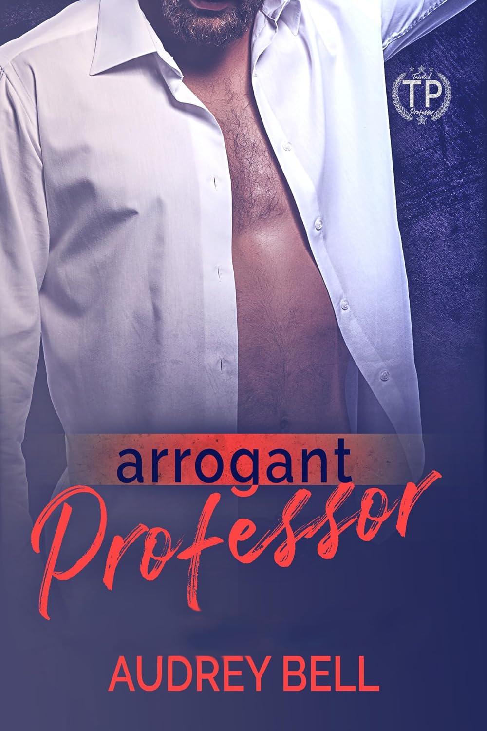 Arrogant Professor by Audrey Bell | Goodreads