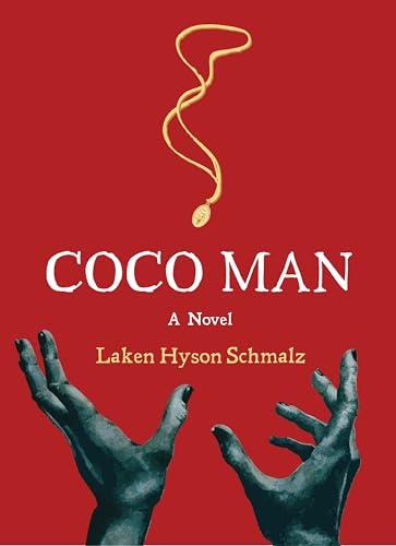 Coco Man by Laken Hyson Schmalz | Goodreads