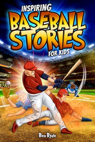 Inspiring Baseball Stories for Kids: 14 Incredible Baseball Tales with ...