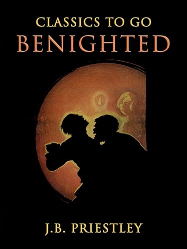 Benighted by J. B. Priestly | Goodreads