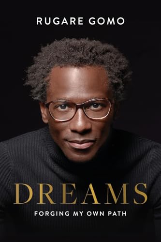 Dreams: Forging My Own Path by Rugare Gomo | Goodreads
