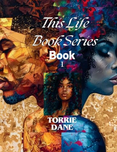 This Life: Book 1 (This Life Book Series) by Torrie Dane | Goodreads