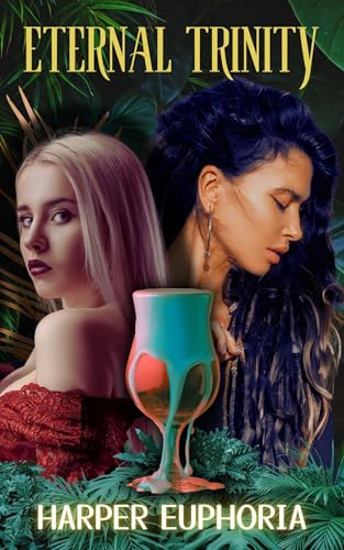 Eternal Trinity by Harper Euphoria | Goodreads