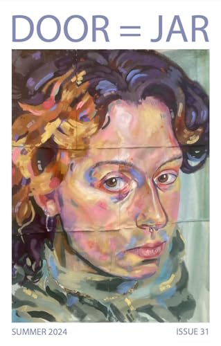 DOOR = JAR Issue 31 Summer 2024: Door Is A Jar Literary Magazine by ...