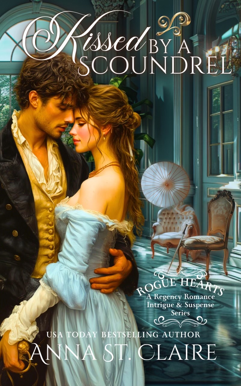 Kissed by a Scoundrel (Rogue Hearts #2) by Anna St. Claire | Goodreads