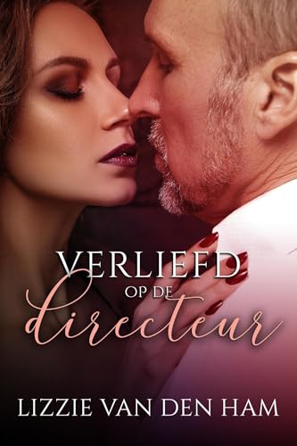Verliefd op de directeur (Dutch Edition) by Lizzie van den Ham | Goodreads