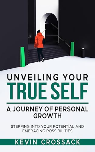 Unveiling Your True Self: A Journey of Personal Growth: Stepping Into ...