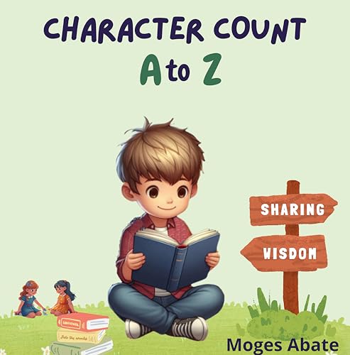 CHARACTER COUNT A to Z: A Journey Through the Alphabet of Positive ...
