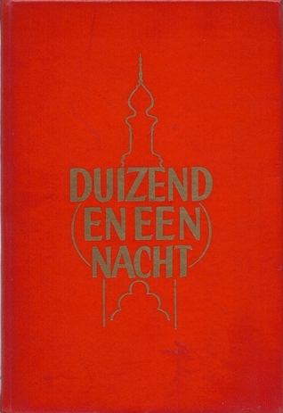 Duizend en een nacht. De vertellingen van Sheherazade by Anonymous ...
