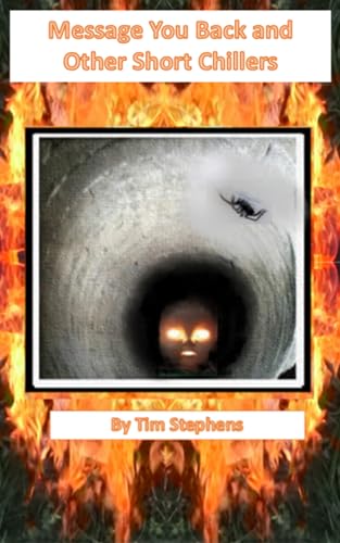 Message You Back and Other Short Chillers by Tim Stephens | Goodreads