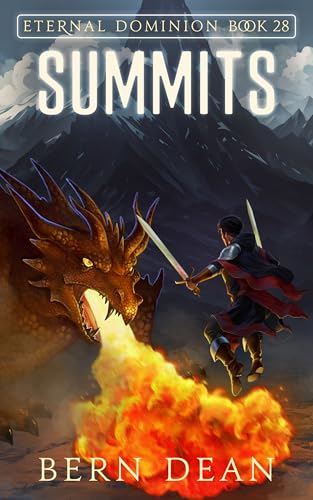 Summits (Eternal Dominion, #28) by Bern Dean | Goodreads