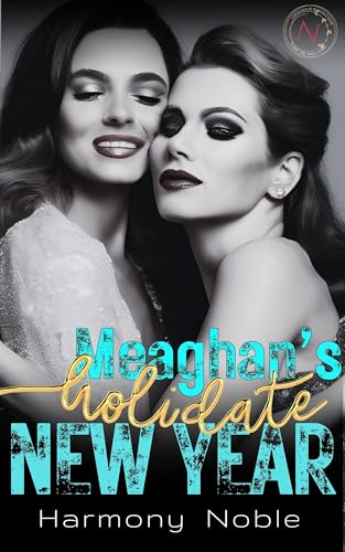 Meaghan's New Year Holidate: Small Town Holiday Dating Short FF WLW ...