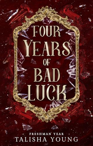 Four Years of Bad Luck: Freshman Year by Talisha Young | Goodreads