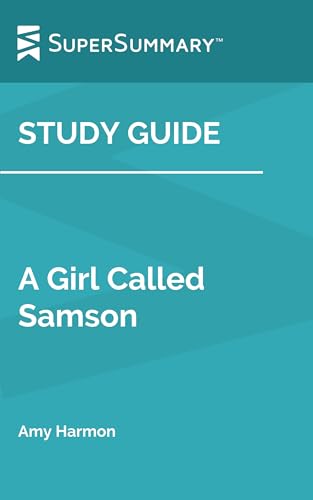 Study Guide: A Girl Called Samson by Amy Harmon by SuperSummary | Goodreads