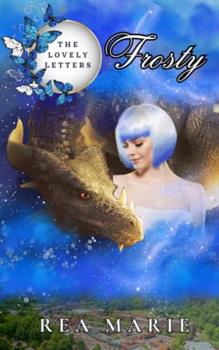 Frosty: The Lovely Letters Book 4 by Rea Marie | Goodreads