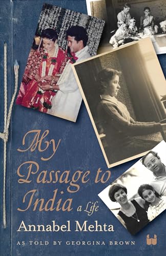 My Passage to India: A Memoir by Annabel Mehta | Goodreads