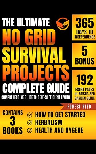 The Ultimate No Grid Survival Projects - COMPLETE GUIDE 3+1 Books: 365 Days to Independence, a ...
