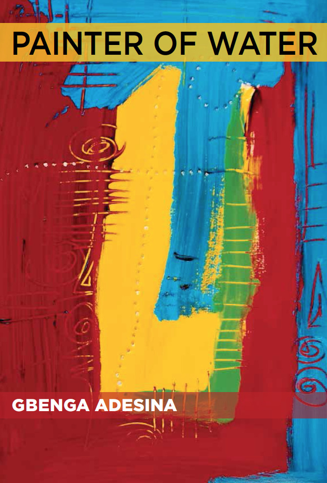 Painter of Water by Gbenga Adesina | Goodreads