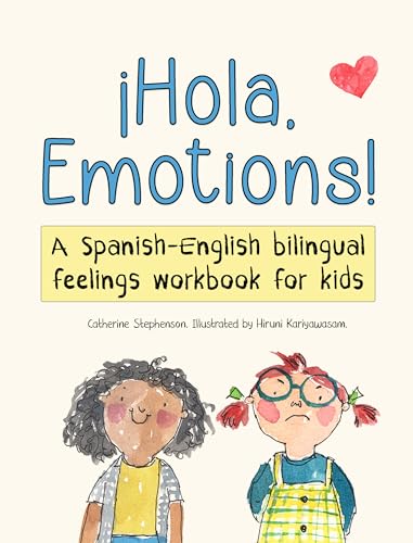 ¡Hola, Emotions!: A Spanish-English bilingual feelings workbook for ...