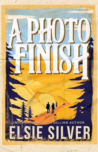 A Photo Finish (Gold Rush Ranch) by Elsie Silver | Goodreads