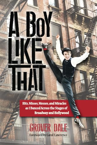 A Boy Like That: Hits, Misses, Messes, and Miracles as I Danced Across ...