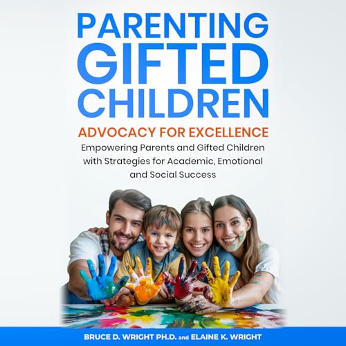 Parenting Gifted Children: Advocacy for Excellence: Empowering Parents ...