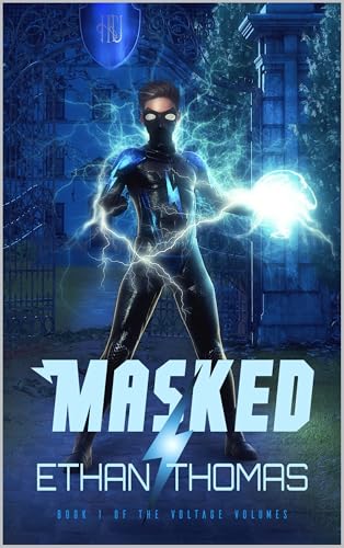 Masked: Book One of the Voltage Volumes by Ethan Thomas | Goodreads