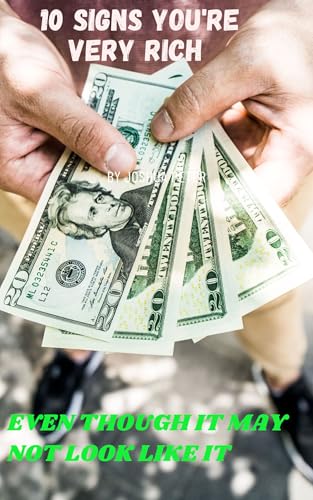 10 Signs You're Very Rich Even Though You May Not Know It by Joshua ...