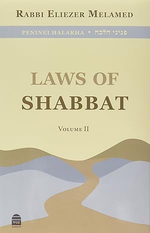 Laws of Shabbat, Volume II by Eliezer Melamed | Goodreads