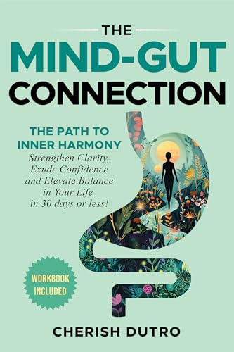 The Mind-Gut Connection: The Pathway to Inner Harmony Strengthen ...