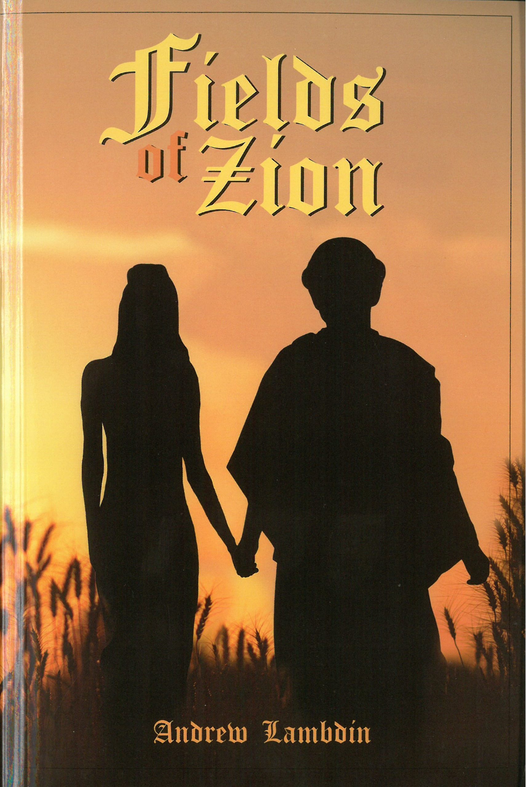 Fields of Zion by Andrew Lambdin | Goodreads