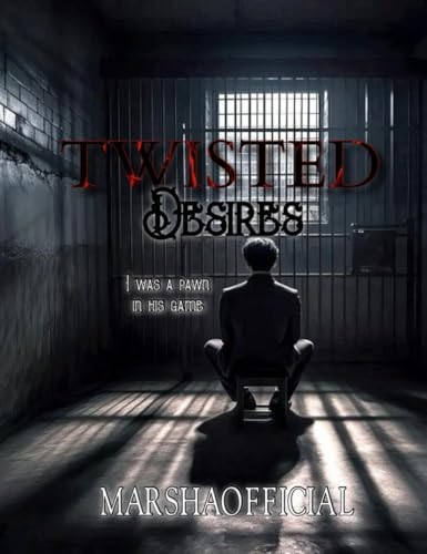 Twisted Desires : A Dark Novella by Marsha Official | Goodreads