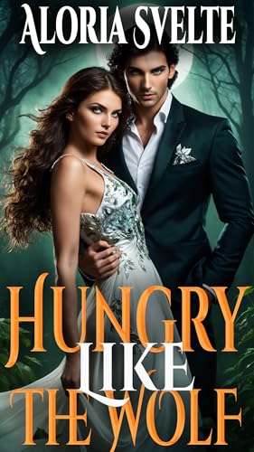 Hungry Like The Wolf: A Skinwalker Romance by Aloria Svelte | Goodreads