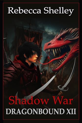 Shadow War (Dragonbound #12) by Rebecca Shelley | Goodreads
