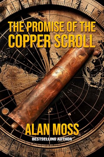 The Promise of the Copper Scroll by Alan Moss | Goodreads