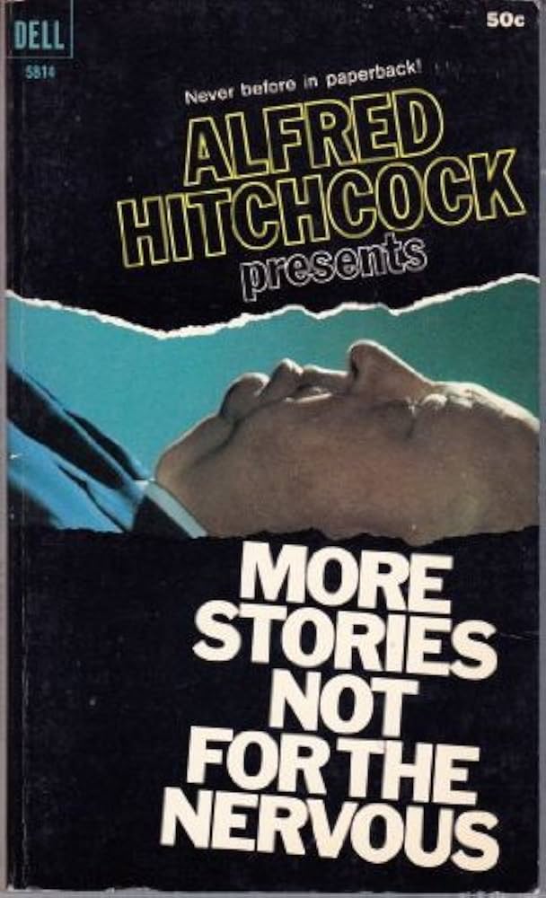 Alfred Hitchcock Presents: More Stories Not for the Nervous by Alfred ...