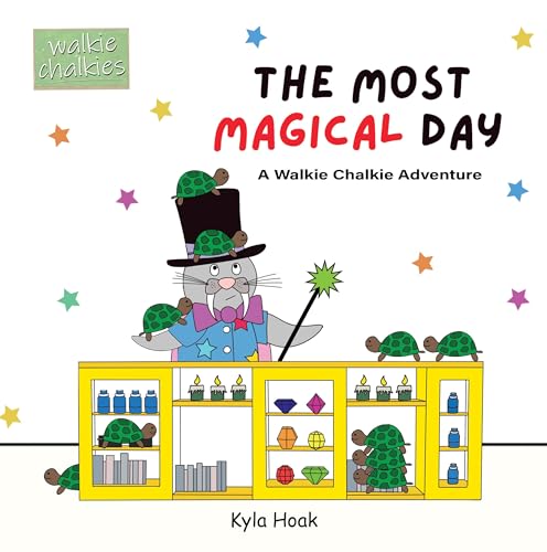 The Most Magical Day (A Walkie Chalkie Adventure): Fun Books for Kids ...
