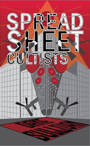 Spreadsheet Cultists by Dane Sullivan | Goodreads