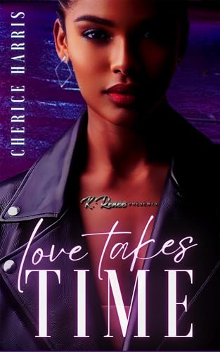 Love Takes Time by Cherice Harris | Goodreads