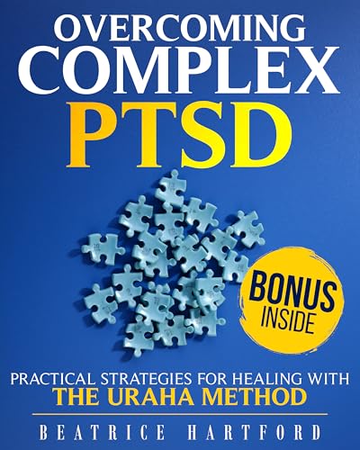 Overcoming Complex PTSD: Practical Strategies for Healing with the ...