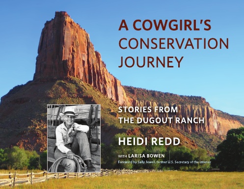 A Cowgirl's Conservation Journey: Stories from the Dugout Ranch by Heidi Redd | Goodreads