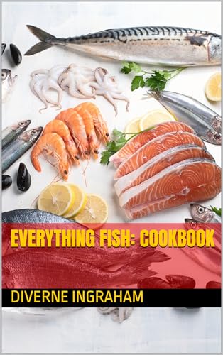 Everything Fish: Cookbook (EVERYTHING Recipes) by Diverne Ingraham ...