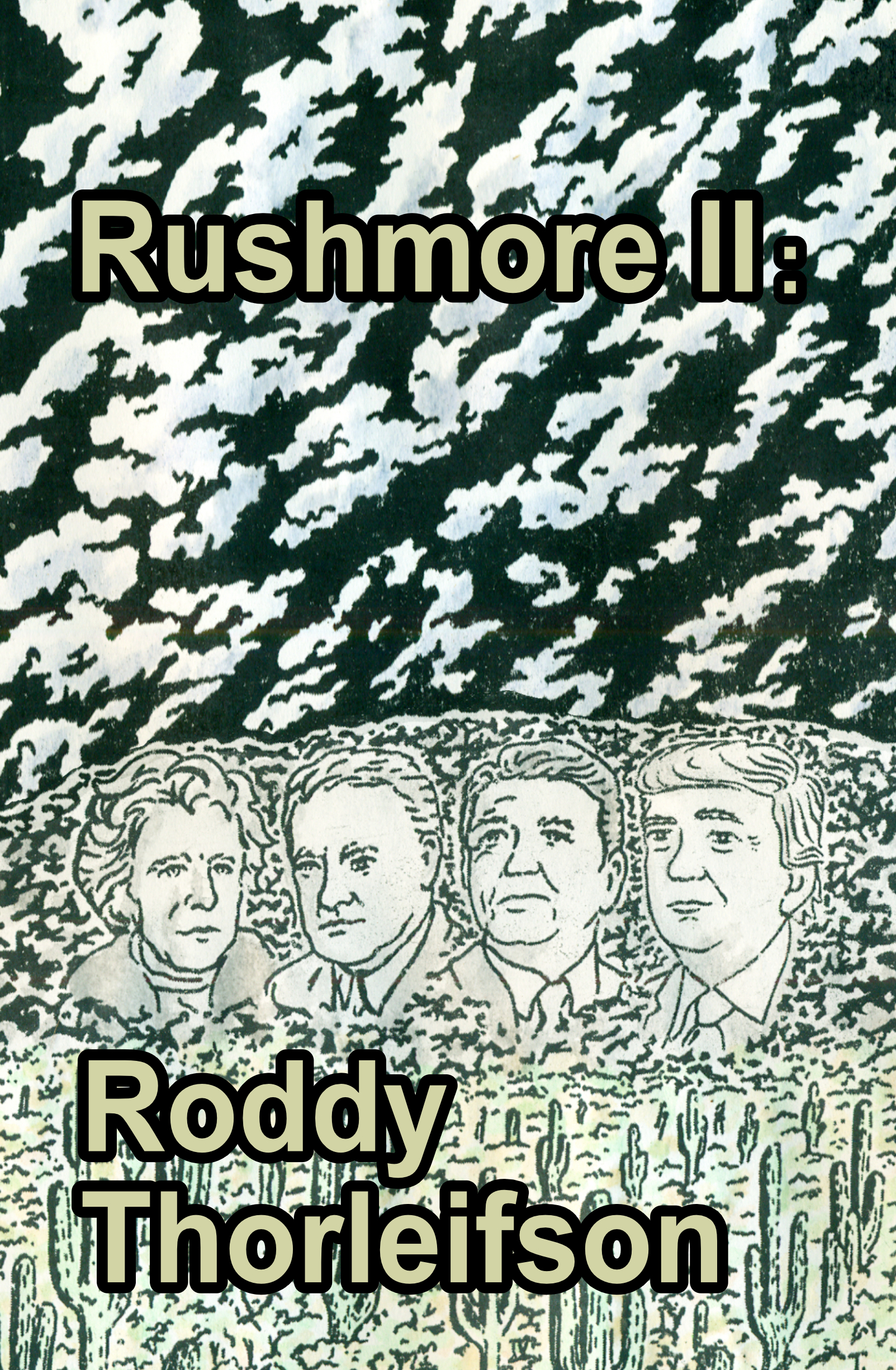 Rushmore II: humor, politics, covid & murder by Roddy Thorleifson ...