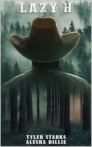 Lazy H by Tyler Starks | Goodreads