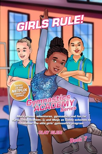 Girls Rule!: Girls Rule! Gymnastics Academy by Clay Glen | Goodreads