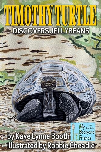 Timothy Turtle Discovers Jellybeans by Kaye Lynne Booth | Goodreads