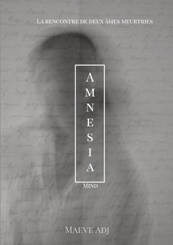 AMNESIA: Romance psychologique (French Edition) by Maeve ADJ | Goodreads